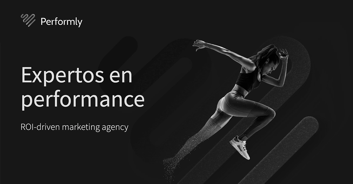 Agencia de Marketing Digital de Performance | Performly
